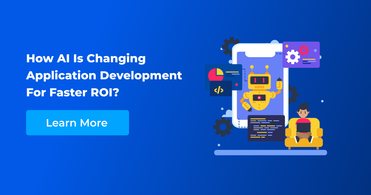 How AI is Reshaping Enterprise Application Development for Faster ROI
