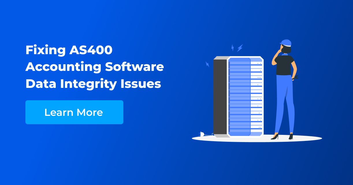 Fixing AS400 Accounting Software Data Integrity Issues: A Step-by-Step Guide to Accurate ...