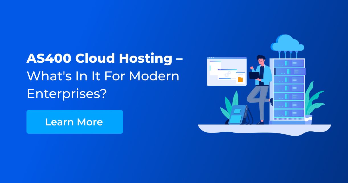 AS400 Cloud Hosting – What's in It for Modern Enterprises?