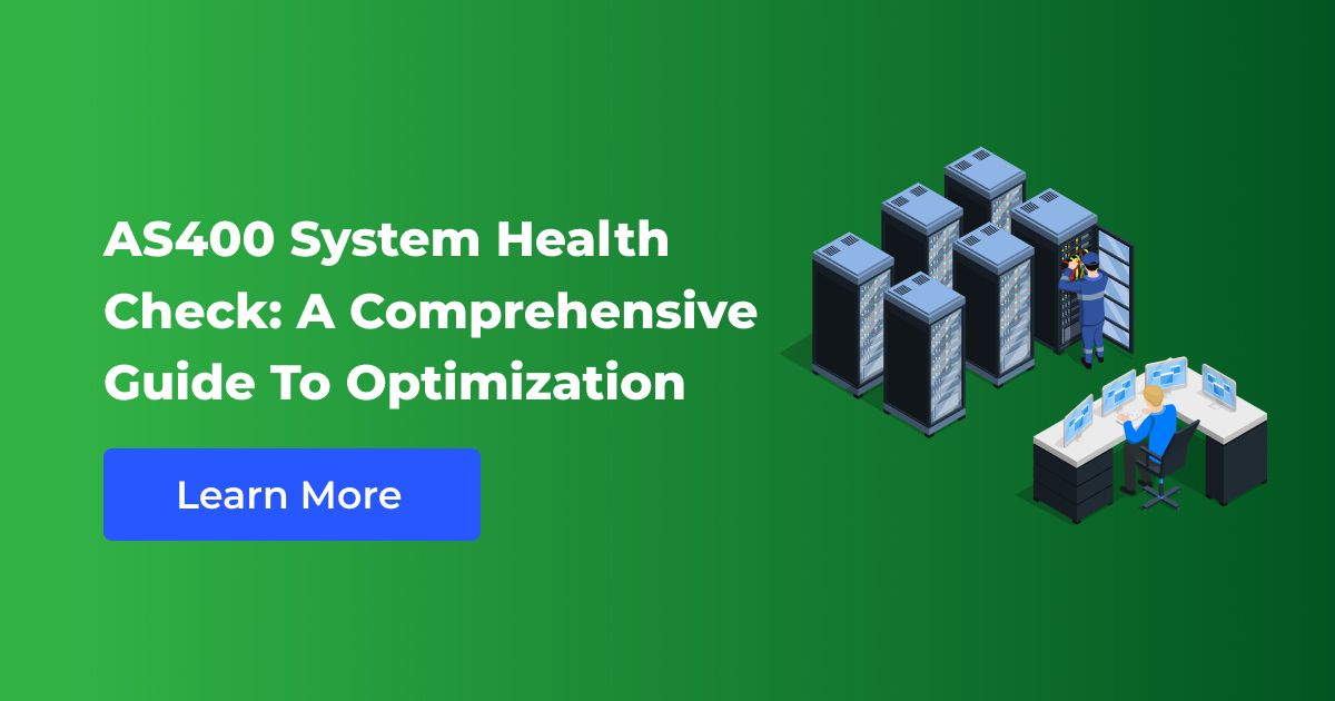 AS400 Health-checks: A Comprehensive Guide to System Optimization