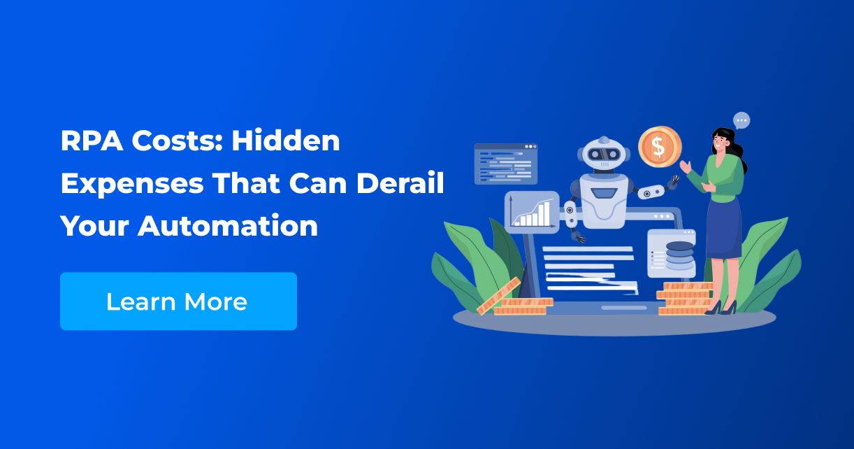 Hidden RPA Costs That Cause Failures: What Vendors Don’t Tell You