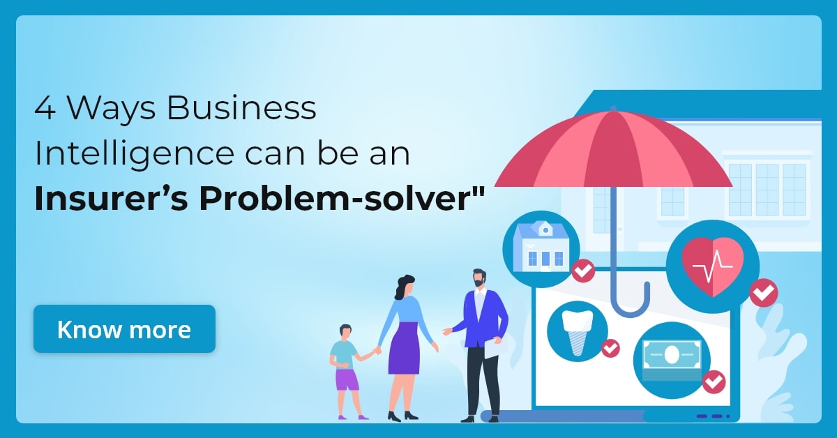 4 Ways Business Intelligence Can Solve Major Challenges for Insurers