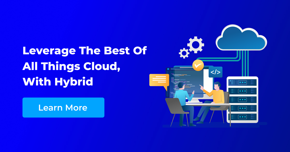 Hybrid Cloud Helps Businesses Take Control Over Everything Cloud