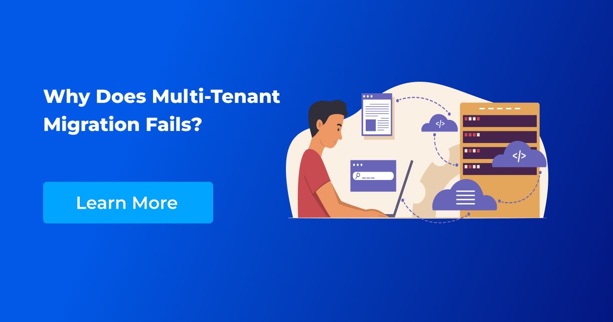 When Multi-Tenant Migration Fails — A Pragmatic Roadmap for SaaS Products
