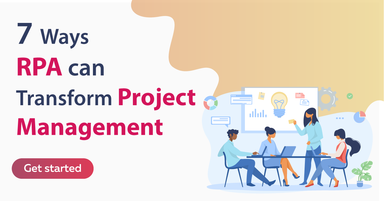Leveraging RPA to Transform Project Management