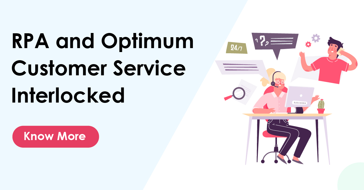 Remodeling Customer Service with RPA in 2021: 8 Use Cases