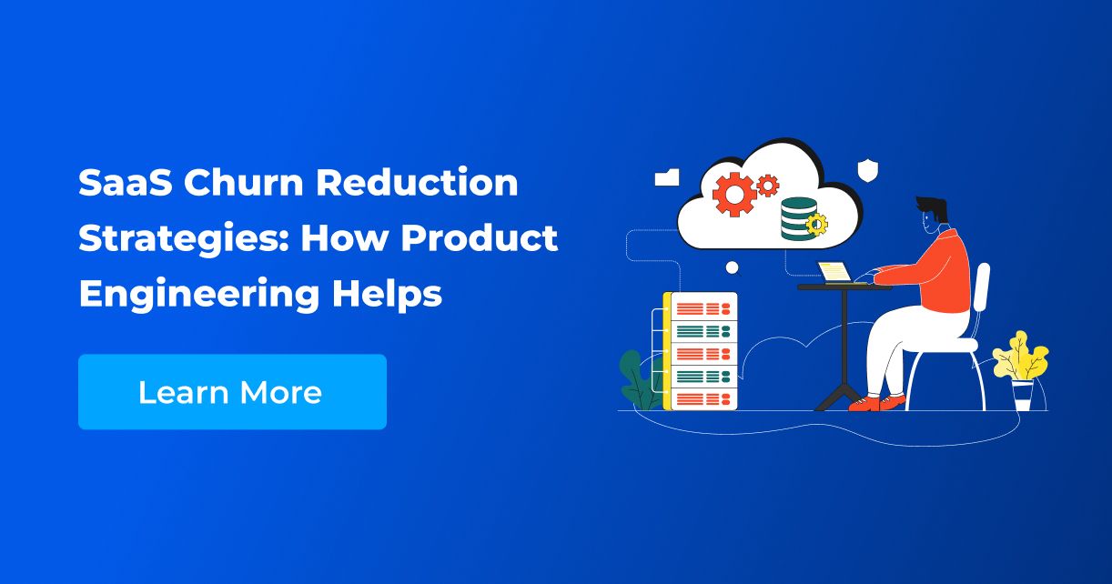 SaaS Churn Reduction via Product Engineering